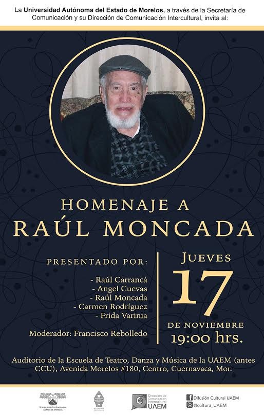 Homenaje a Raúl Moncada - Universidad Autónoma del Estado de Morelos